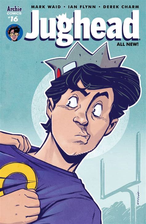 Jughead S On The Run Preview JUGHEAD 16 By Mark Waid Ian Flynn And
