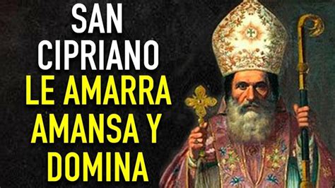 El poder y la efectividad de la oración de San Cipriano para dominar