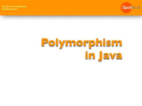 learn polymorphism in java types examples and advantages ppt