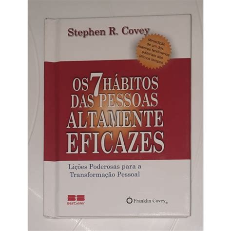 Livro Os 7 Hábitos das Pessoas Altamente Eficazes Lições poderosas