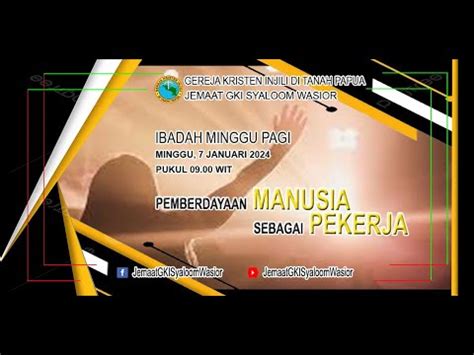 Ibadah Minggu Pagi Jemaat GKI Syaloom Wasior 7 Januari 2024 YouTube