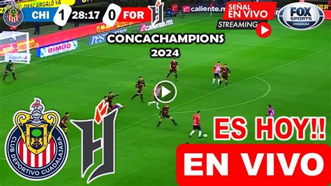 Chivas Vs Forge FC EN VIVO Donde Ver Y A Que Hora Juega Guadalajara Vs