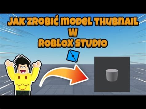 Jak zrobić MODEL THUMBNAIL w ROBLOX STUDIO Poradnik YouTube