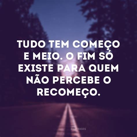 Frases De Recome O Para Te Inspirar A Realizar Mudan As Na Sua Vida
