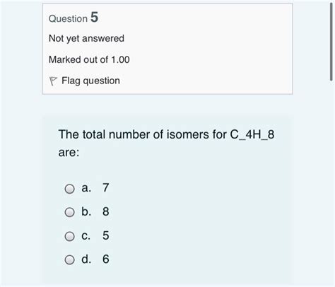 Solved Question 5 Not Yet Answered Marked Out Of 1 00 P Flag Chegg
