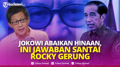 Rocky Gerung Tanggapi Santai Soal Presiden Jokowi Abaikan Hinaan Yang