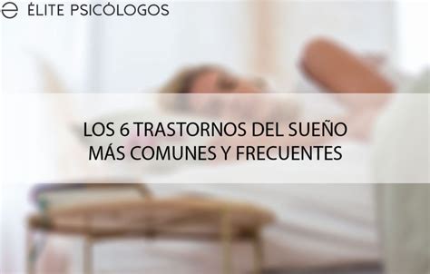 Los trastornos del sueño más comunes y como identificarlos