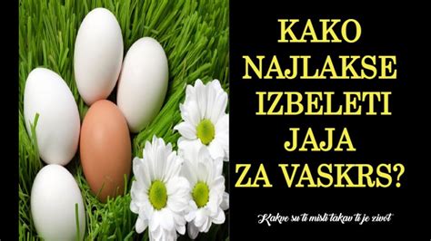 KAKO NAJLAKSE IZBELETI JAJA ZA VASKRS Jednostavan trik koji će vam