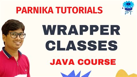 wrapper classes in java what is the use of wrapper class java course for beginners youtube