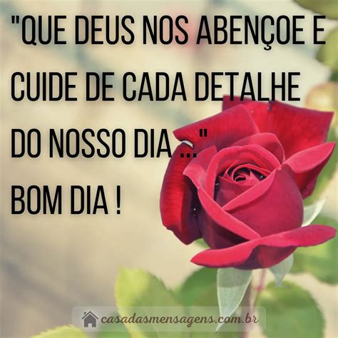 QUE DEUS NOS ABENÇOE E CUIDE DE CADA DETALHE DO NOSSO DIA BOM DIA