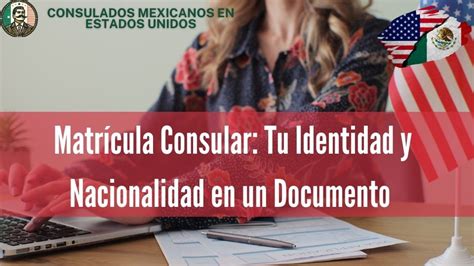 Matrícula Consular Tu Identidad y Nacionalidad en un Documento