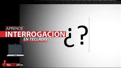 Como Hacer Signo de Interrogación en mi Teclado