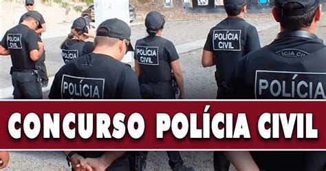 Concurso Polícia Civil Saiba tudo sobre os processos abertos