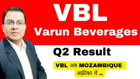 Varun Beverages share latest news Vbl q2 result अब MOZAMBIQUE