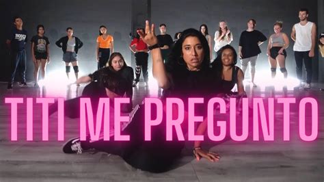 Titi Me Pregunto Bad Bunny INT DANCE CLASS Dana Alexa Choreography