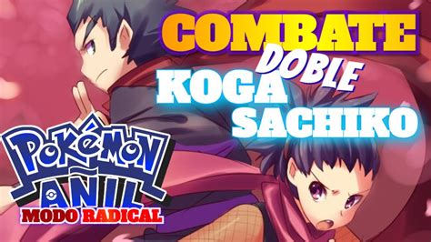 EP 9 Lider KOGA Combate doble Pokémon Añil MODO RADICAL YouTube
