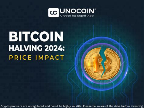 Bitcoin Halving 2024 Anticipating The Impact On BTC Price And Mining