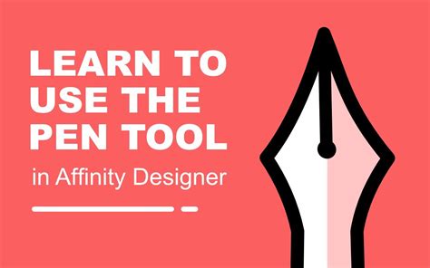 Learn To Use The Pen Tool In Affinity Designer Any Version Isabel
