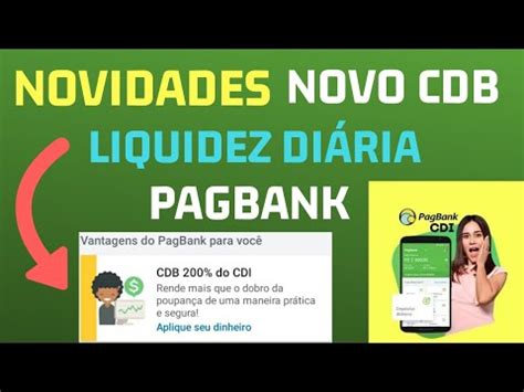 Novidades PAGBANK CDB Liquidez Diária RENTABILIDADE A 200 Do CDI