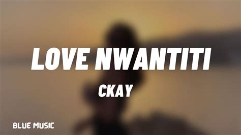 Love Nwantiti Lyrics Ckay YouTube