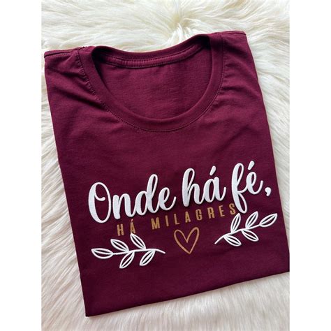 Blusa Feminina Cristã Onde Há Fé Camiseta Evangélica em Algodão