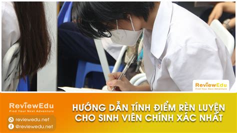 Hướng dẫn cách tính điểm rèn luyện dành cho sinh viên chính xác nhất