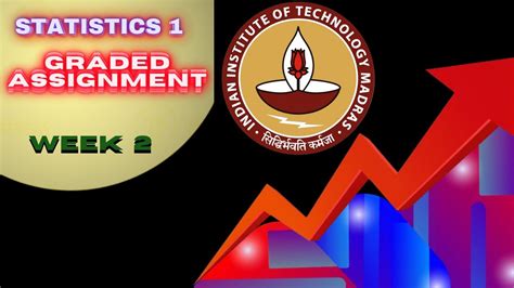 Statistics Week 2 Graded Assignment IITM BS Online Degree Program