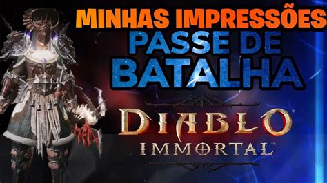 Passe De Batalha Minhas Impress Es Diablo Immortal Youtube