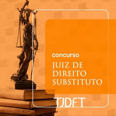 TJDFT Publica Edital Para Novo Concurso De Juiz De Direito Substituto