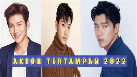 10 DAFTAR AKTOR KOREA TERTAMPAN 2022 YouTube