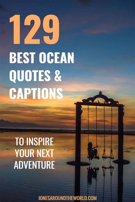 The 129 BEST Ocean Quotes Captions To Inspire Your Next Adventure