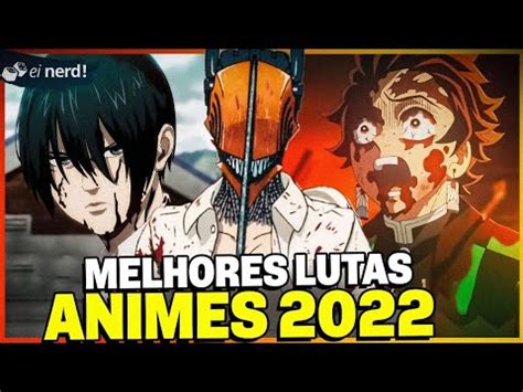 TOTALMENTE INSANO AS MELHORES LUTAS DOS ANIMES 2022 YouTube