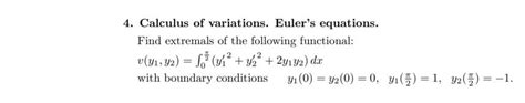 solved 4 calculus of variations euler s equations find
