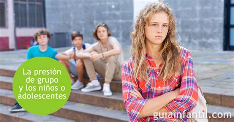 Que los niños no se dejen influenciar por la presión de grupo o amigos
