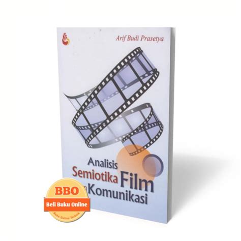 Jual Analisis Semiotika Film Dan Komunikasi Arif Budi Prasetya