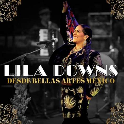 Lila Downs Desde Bellas Artes Live Cd Und Dvd Jpc