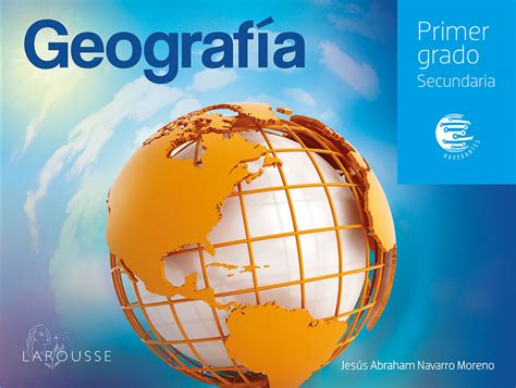 GEOGRAFIA 1 SECUNDARIA NAVARRO MORENO JESUS ABRAHAM Libro En Papel