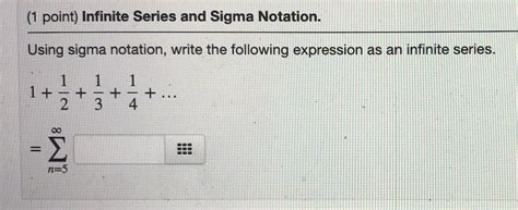 solved 1 point infinite series and sigma notation using