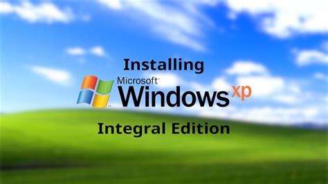 Installing Windows Xp Integral Edition Youtube