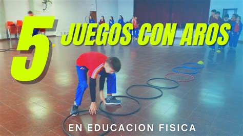 5 JUEGOS CON AROS Educación Física YouTube