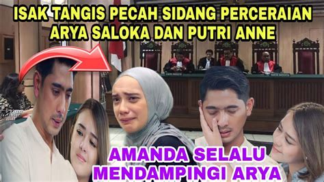 ISAK TANGIS PECAH SIDANG PERCERAIAN ARYA SALOKA DENGAN PUTRI ANNE