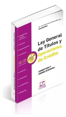 Ley General De Títulos Y Operaciones De Crédito Comentada Y