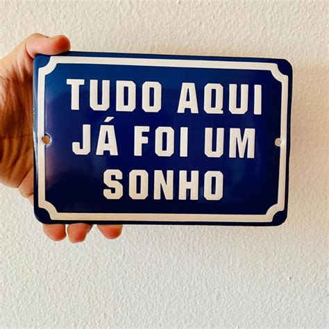 Placa Tudo Aqui Ja Foi Um Sonho Elo