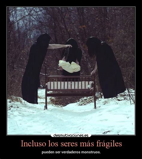 Imágenes y Carteles de FRAGILIDAD Desmotivaciones
