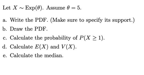 solved let x∼exp θ assume θ 5 a write the pdf make