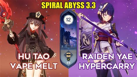 C2 Hu Tao Vape Melt C0 Raiden Yae Hypercarry 3 3 Spiral Abyss Floor