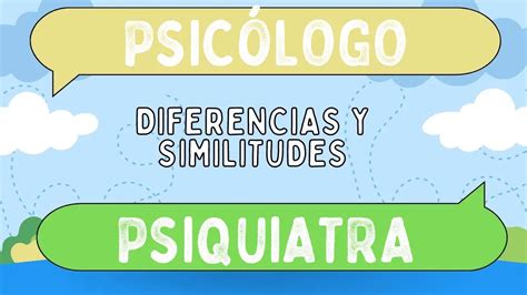 Diferencias Entre Psic Logo Y Psiquiatra
