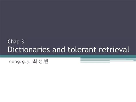 ppt chap 3 dictionaries and tolerant retrieval powerpoint presentation id 1384212