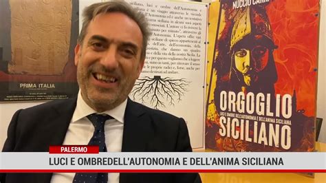 Palermo Luci E Ombre DellAutonomia E DellAnima Siciliana YouTube