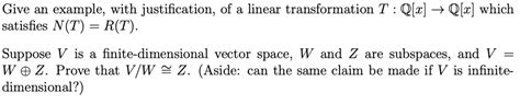 solved give an example with justification of a linear transformation t q[x] [x] which